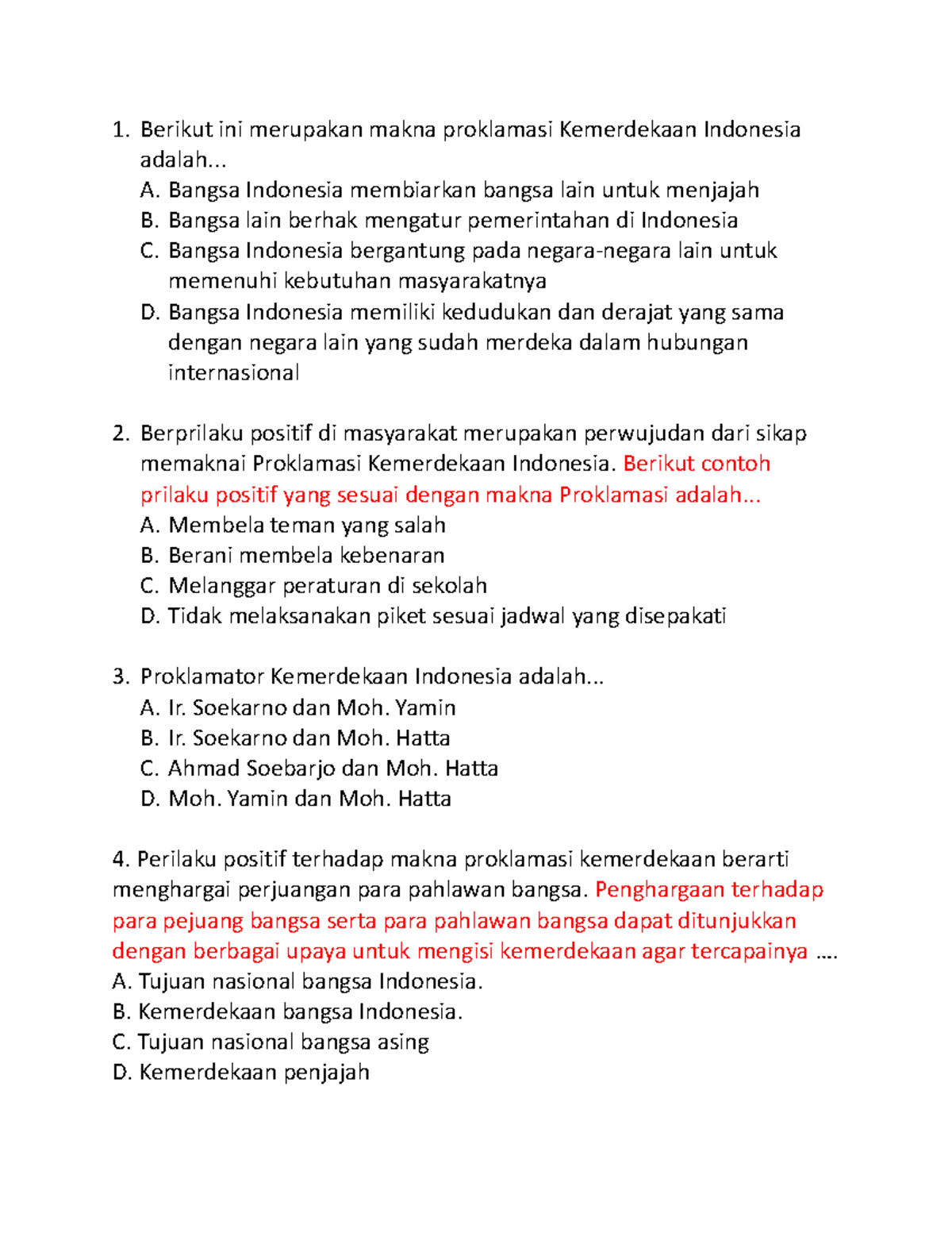 Berikut ini merupakan makna proklamasi Kemerdekaan Indonesia adalah ...