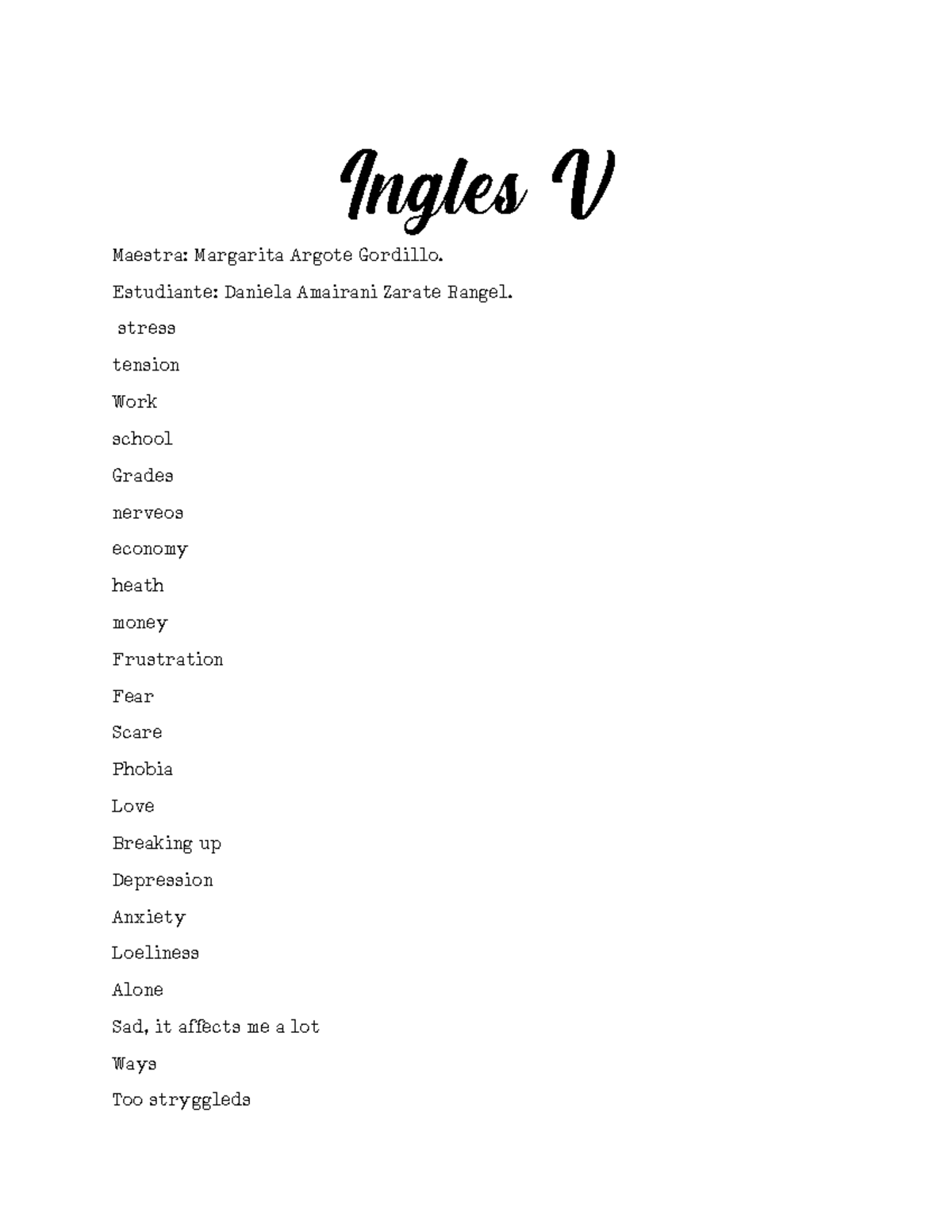Ingles V - simple verbs and continuous verbs - Maestra: Margarita Argote Gordillo. Estudiante ...