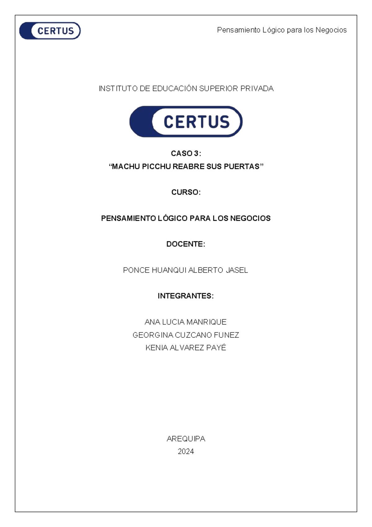 CASO 3 Machu Picchu Reabre SUS Puertas - INSTITUTO DE EDUCACIÓN SUPERIOR PRIVADA CASO 3: “MACHU ...