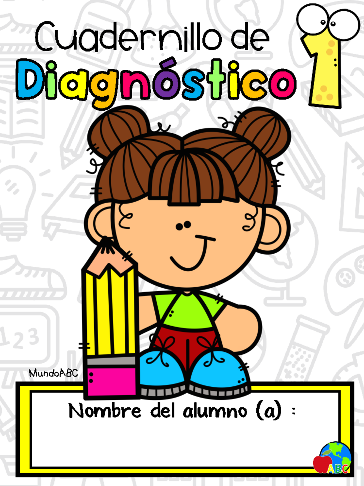 PRIMERO Mundo ABC Cuadernillo Diagnóstico - Cuadernillo de Nombre del ...