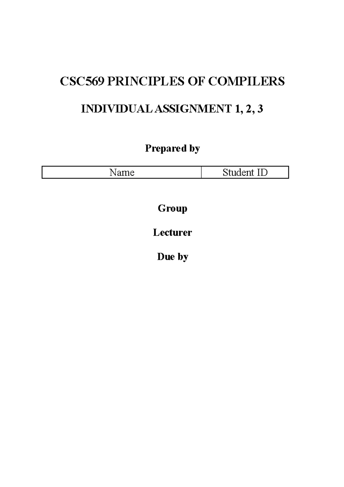 Assignment 1, 2, 3 Individual - CSC569 PRINCIPLES OF COMPILERS INDIVIDUAL ASSIGNMENT 1, 2, 3 ...