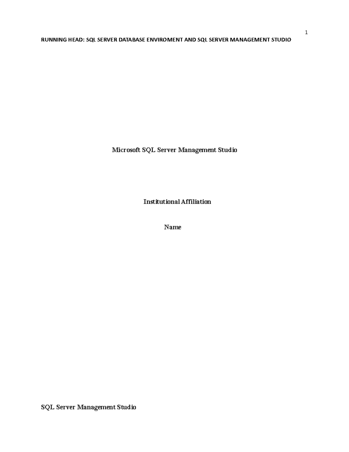 Assignment 2 - RUNNING HEAD: SQL SERVER DATABASE ENVIROMENT AND SQL SERVER MANAGEMENT STUDIO ...
