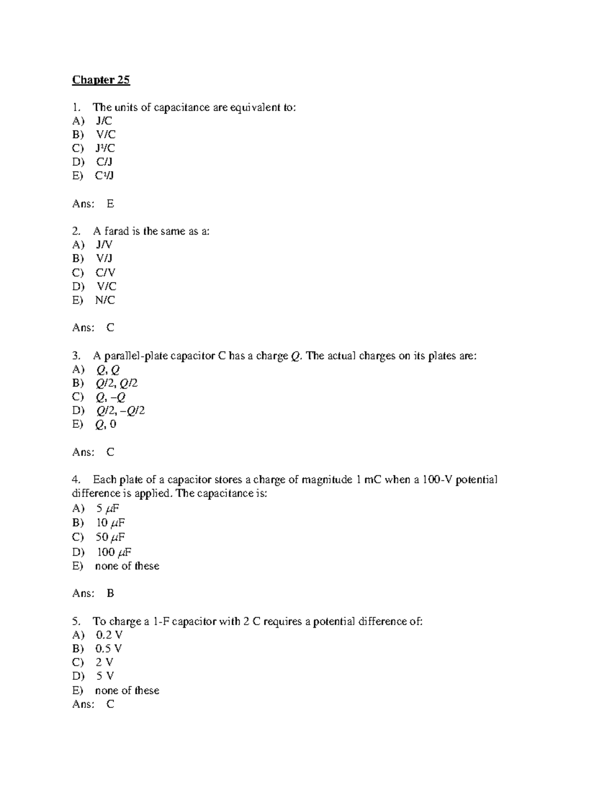 Chapter 25 - Chapter 25 The units of capacitance are equivalent to: A ...