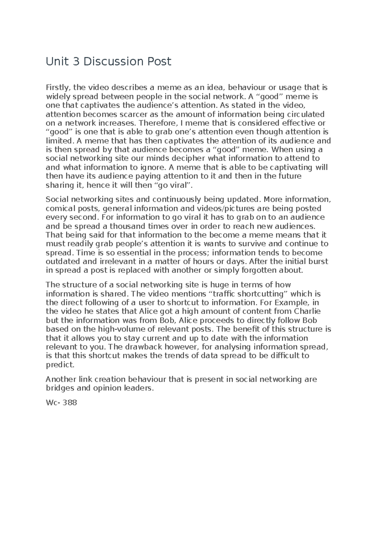 Unit 3 Discussion Post - This course is an analysis of the process of ...