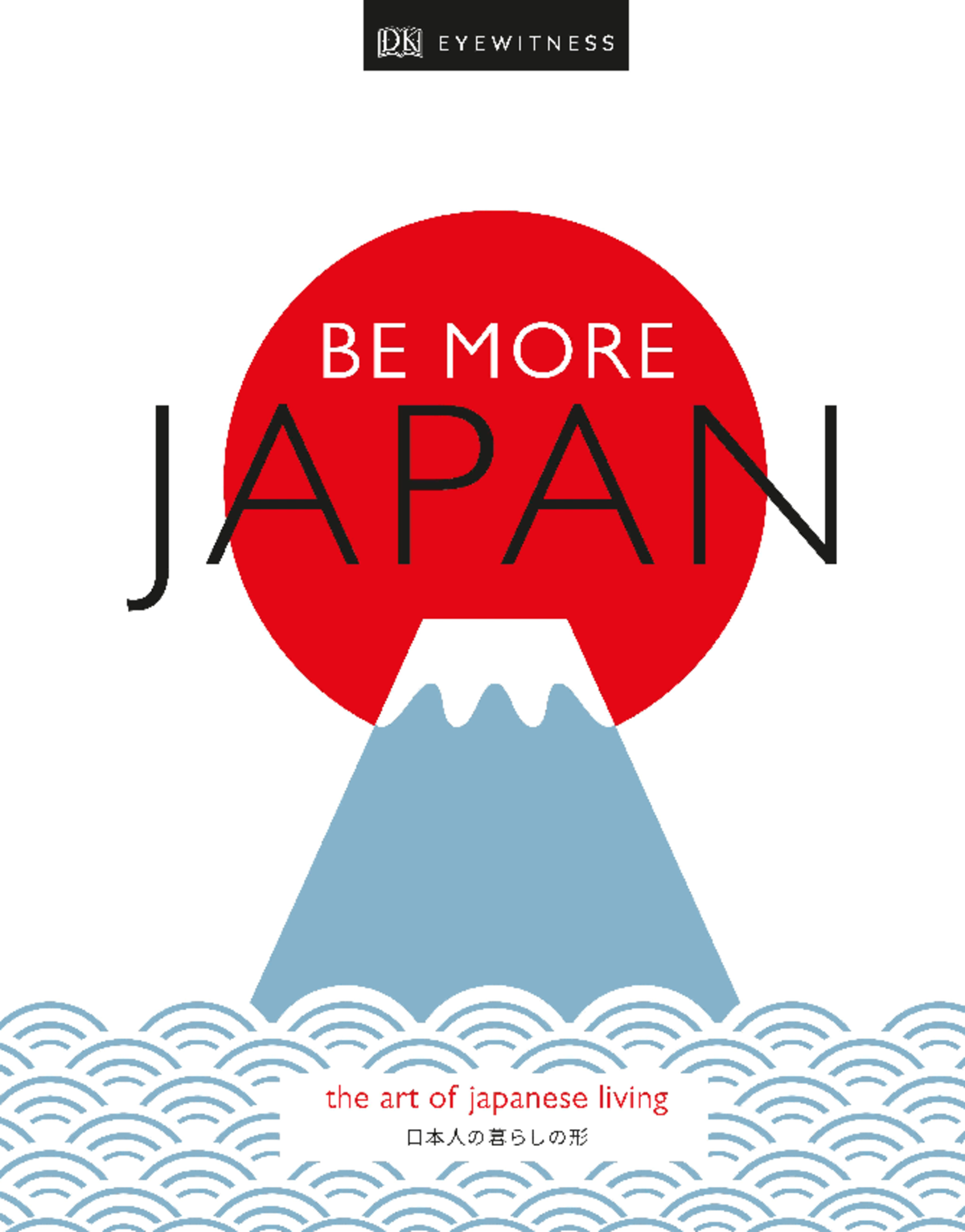 Be More Japan The Art of Japanese Living (DK Travel) (Z-Library) - BE ...