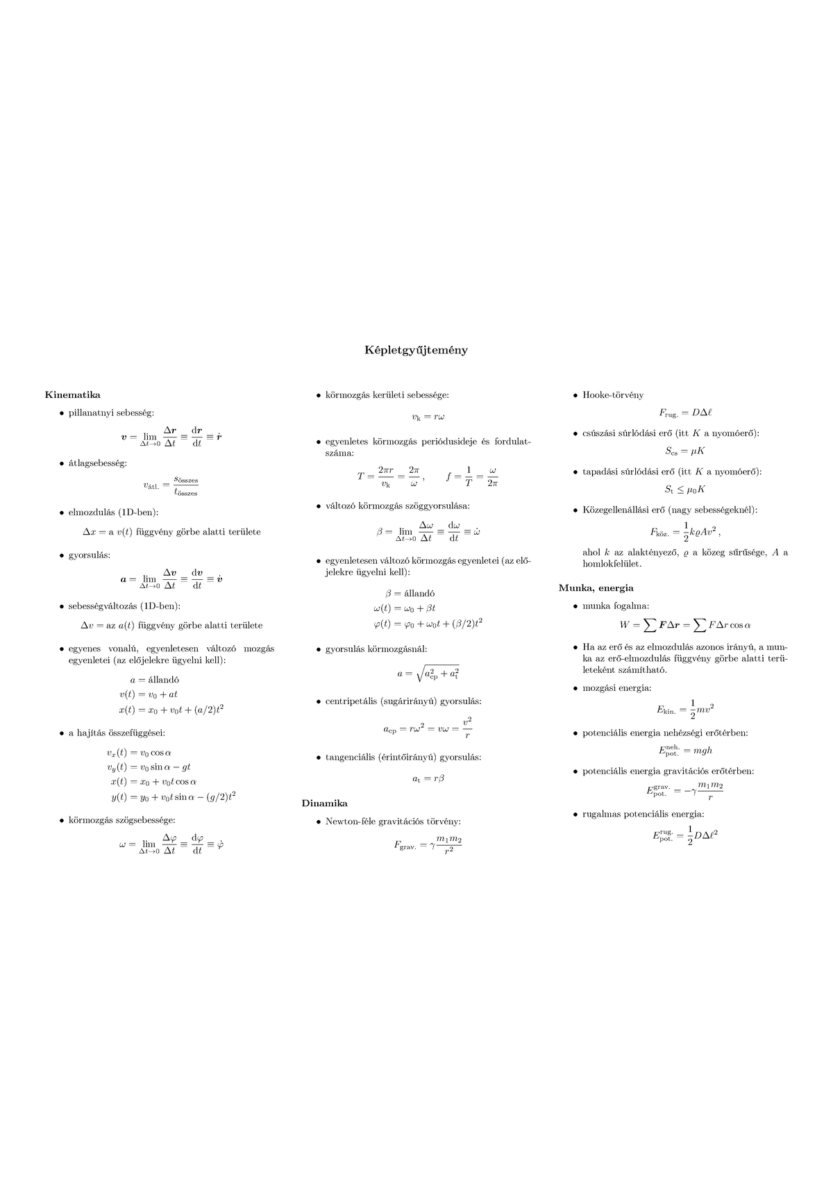 Elméleti segítség - Képletgyűjtemény Kinematika pillanatnyi sebesség: v ...