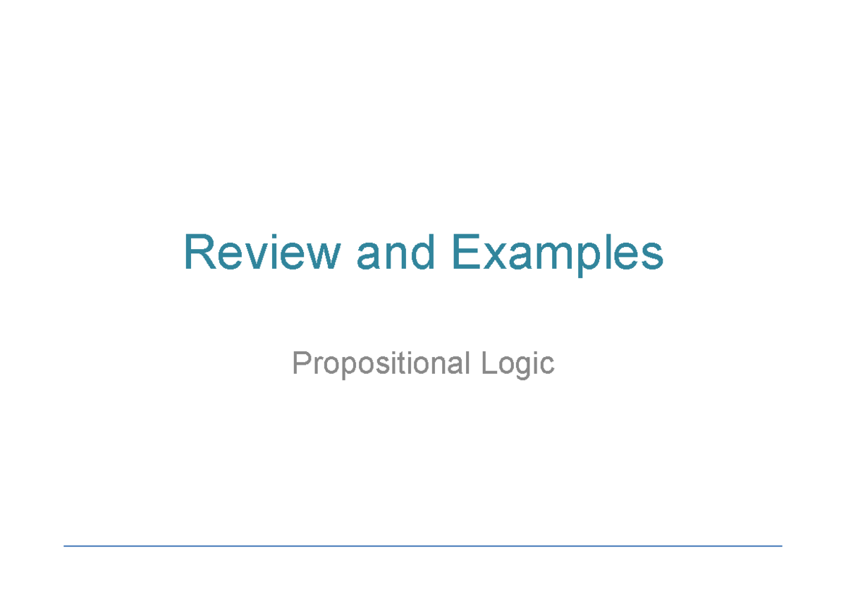 Chapter 2 - practice - Review and Examples Propositional Logic Review ...