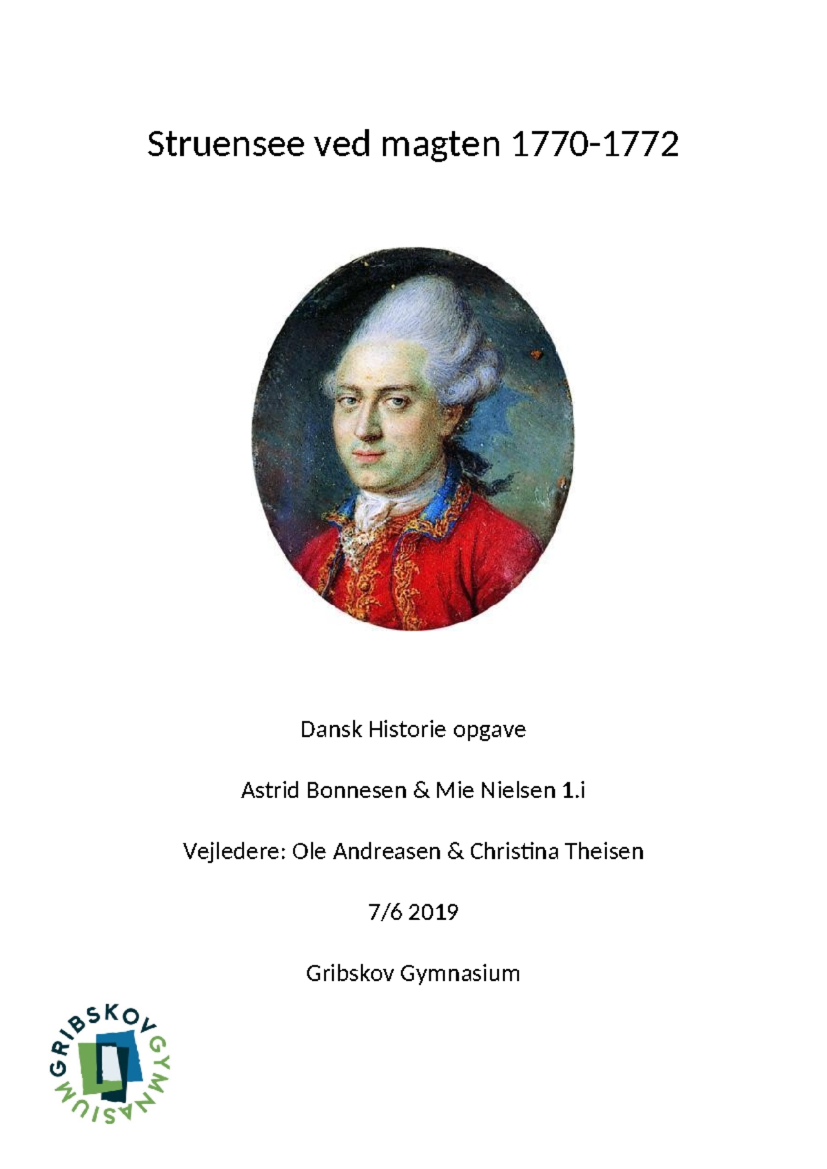 DHO - Astrid & Mie - DHO - Struensee ved magten 1770- Dansk Historie opgave Astrid Bonnesen ...