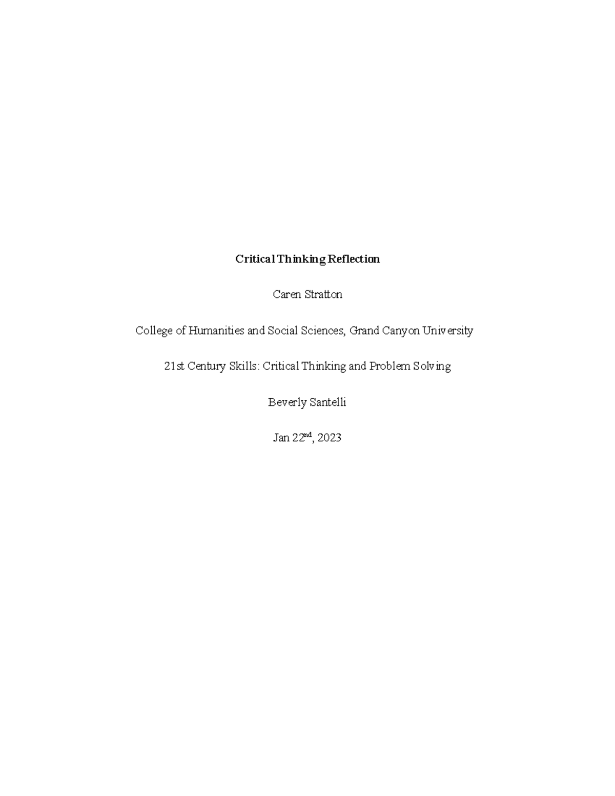 Critical thinking reflection - Critical Thinking Reflection Caren ...