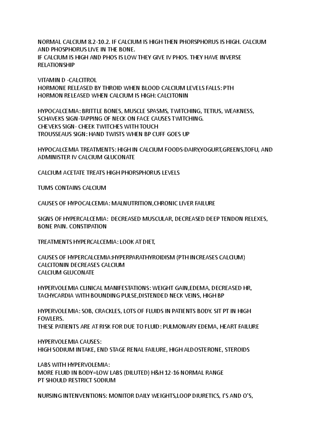Fluid AND Electrolytes - NORMAL CALCIUM 8.2-10. IF CALCIUM IS HIGH THEN ...