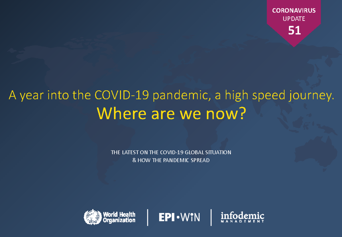 EPI-WIN Update 51 Overview of the pandemic - THE LATEST ON THE COVID-19 ...