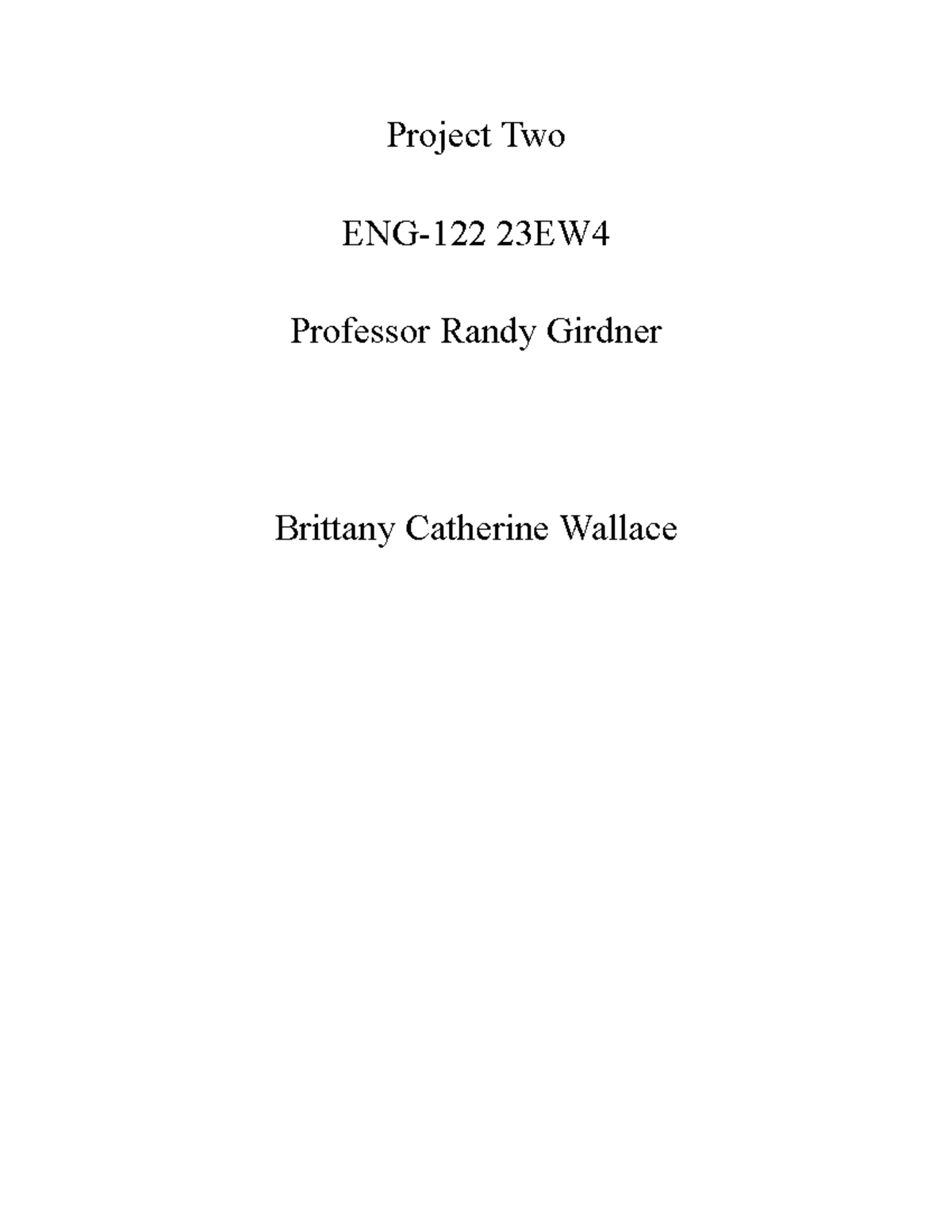 Project Two - Project Two ENG-122 23EW Professor Randy Girdner Brittany ...