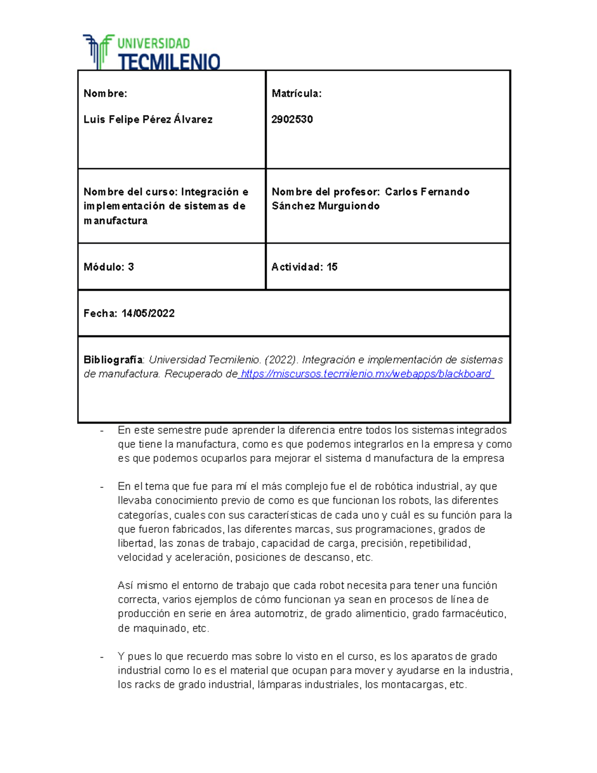 Act. 15 Integracion de manufactura - Nombre: Luis Felipe Pérez Álvarez Matrícula: 2902530 Nombre ...