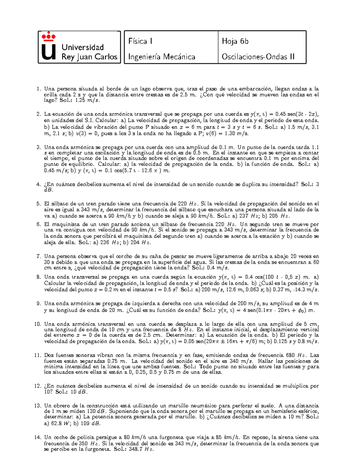 Hoja 6b - ejercicios - F ́ısica I Hoja 6b Ingenier ́ıa Mec ́anica ...