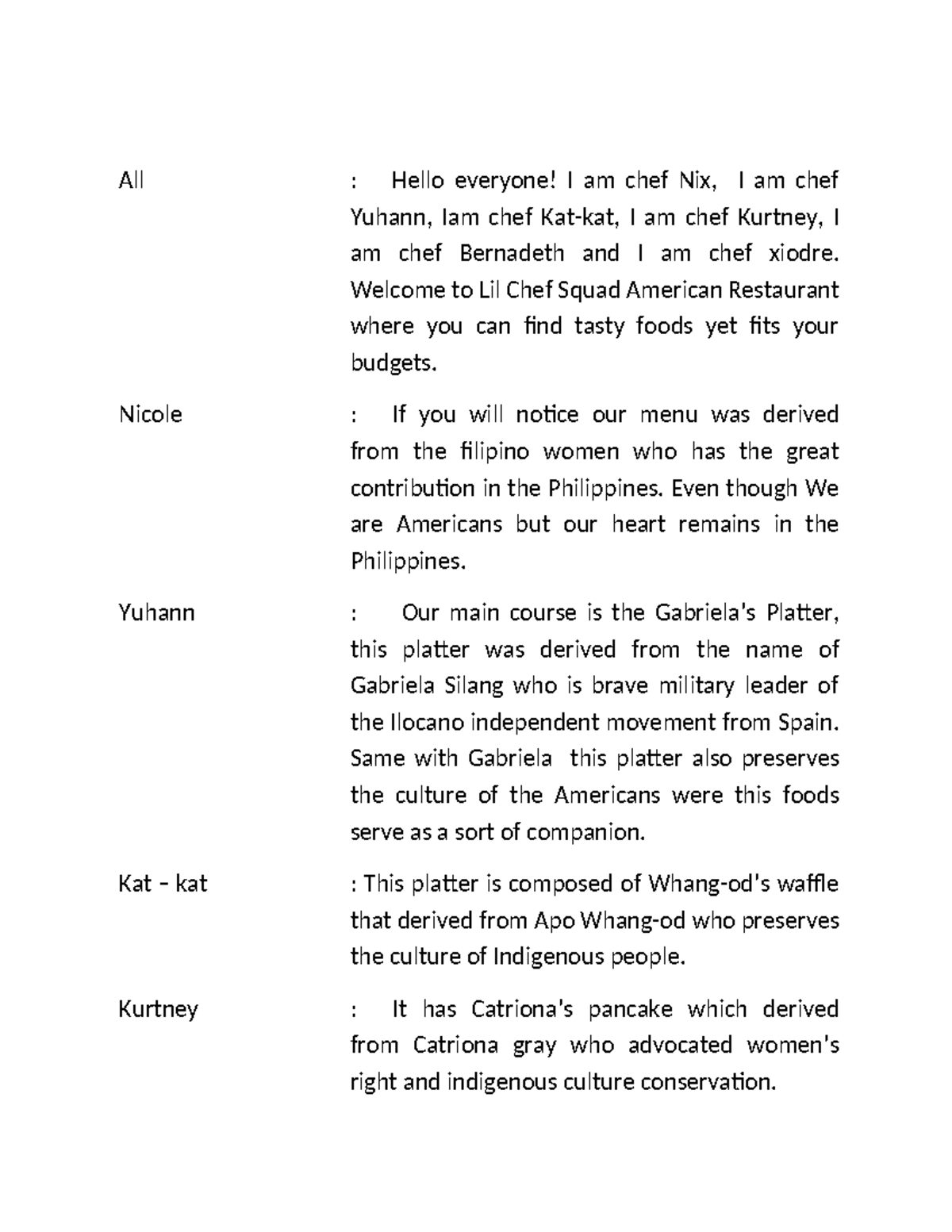 Nicole - All : Hello everyone! I am chef Nix, I am chef Yuhann, Iam ...