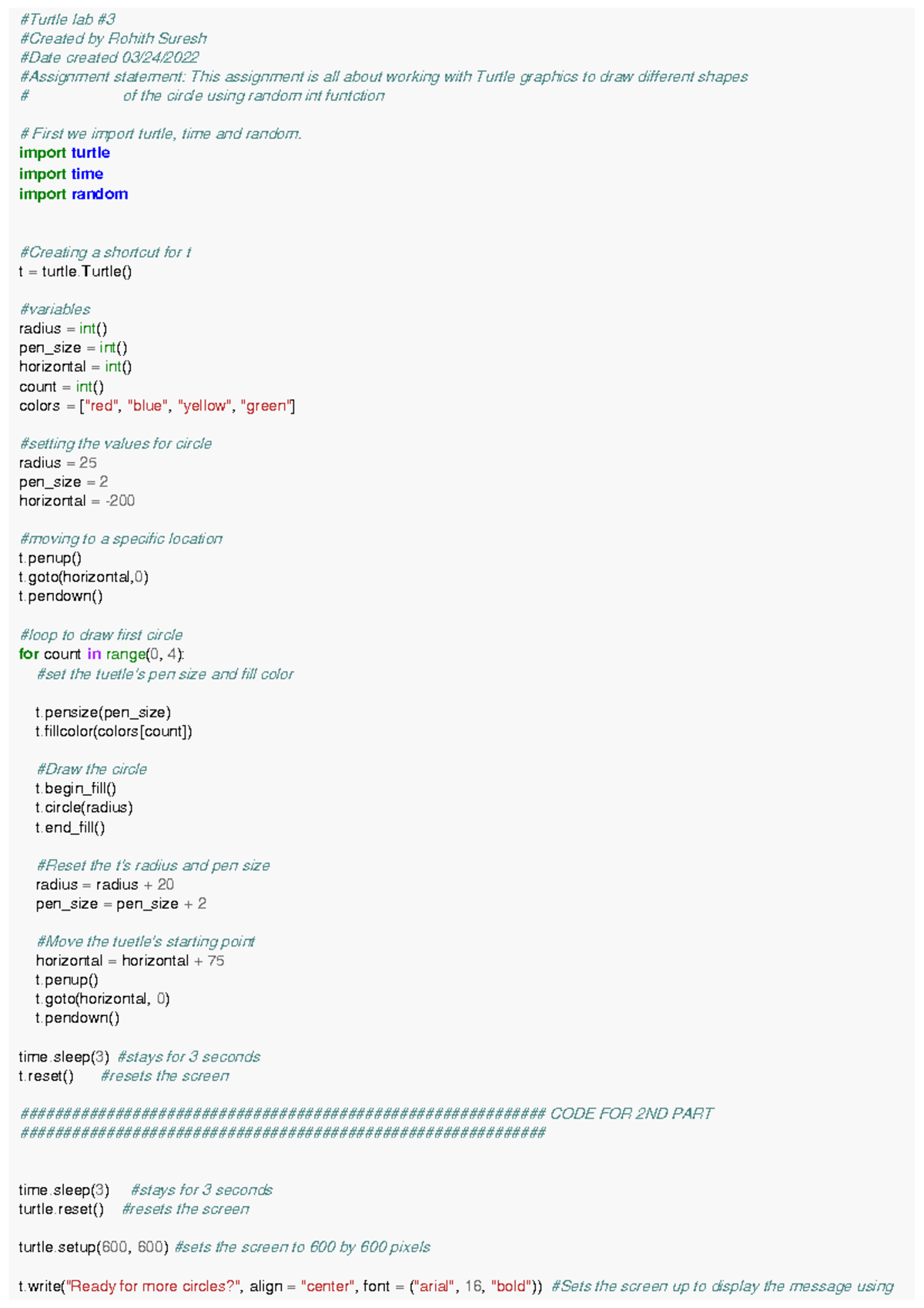 Drawingcircles - program source code - #Turtle lab # #Created by Rohith Suresh #Date created 03 ...