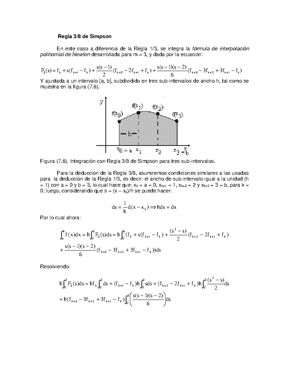 Semana 12 - Regla tres octavos de Simpson - Regla 3/8 de Simpson En este caso a diferencia de la ...