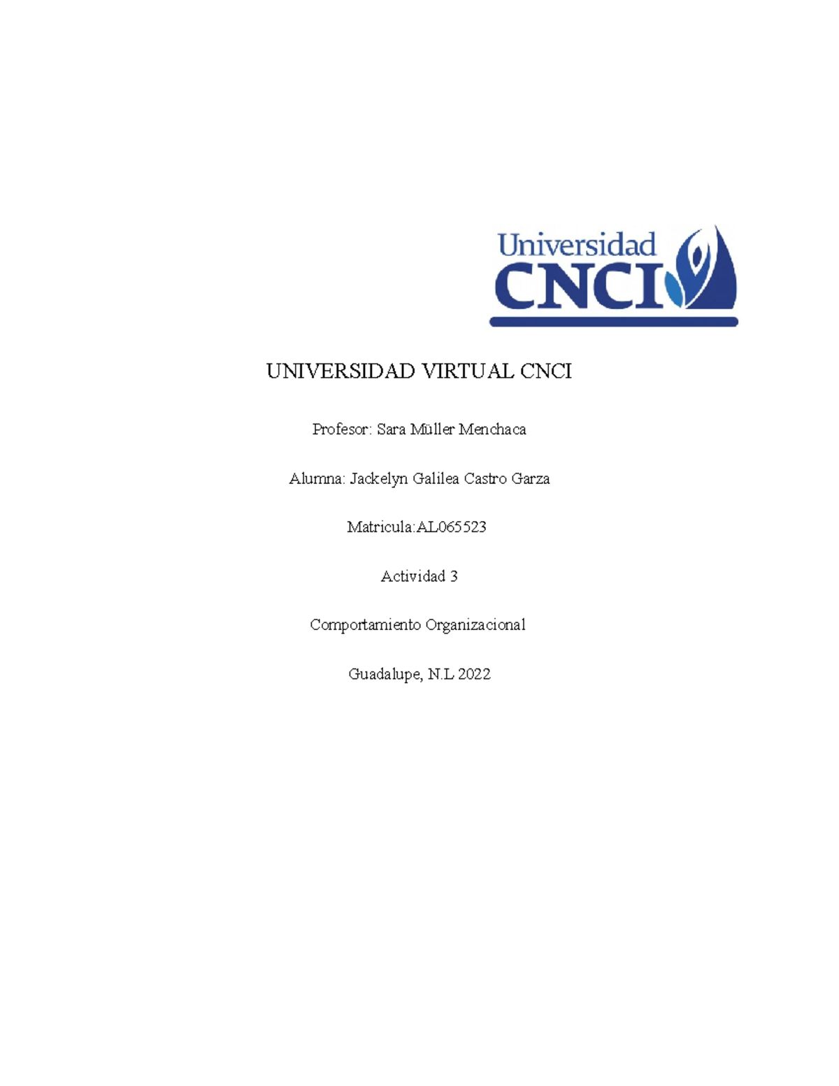 Universidad Virtual CNCI CO3 - UNIVERSIDAD VIRTUAL CNCI Profesor: Sara Müller Menchaca Alumna ...