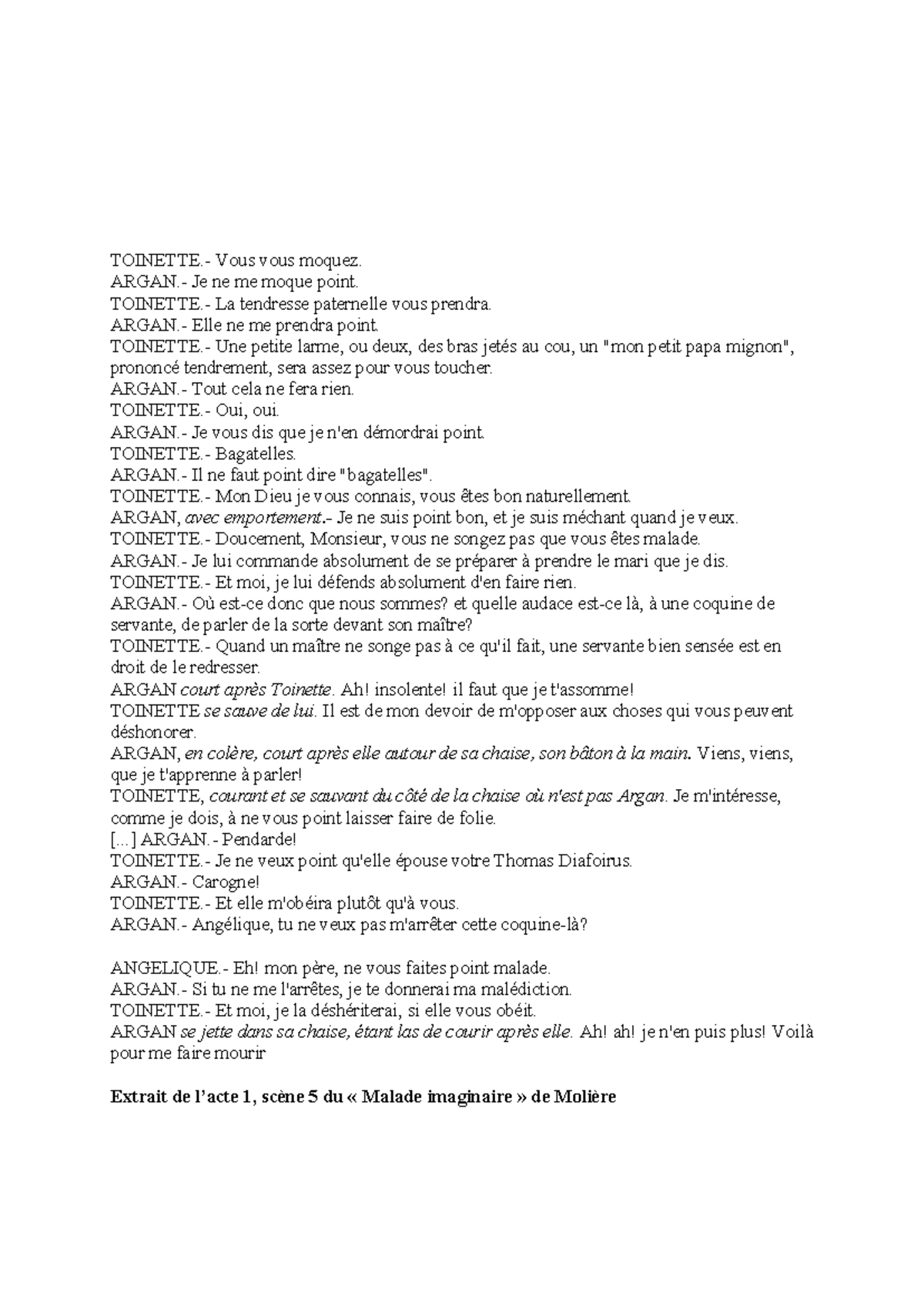 Le malade imaginaire acte 1, scène 5 1 - TOINETTE.- Vous vous moquez ...