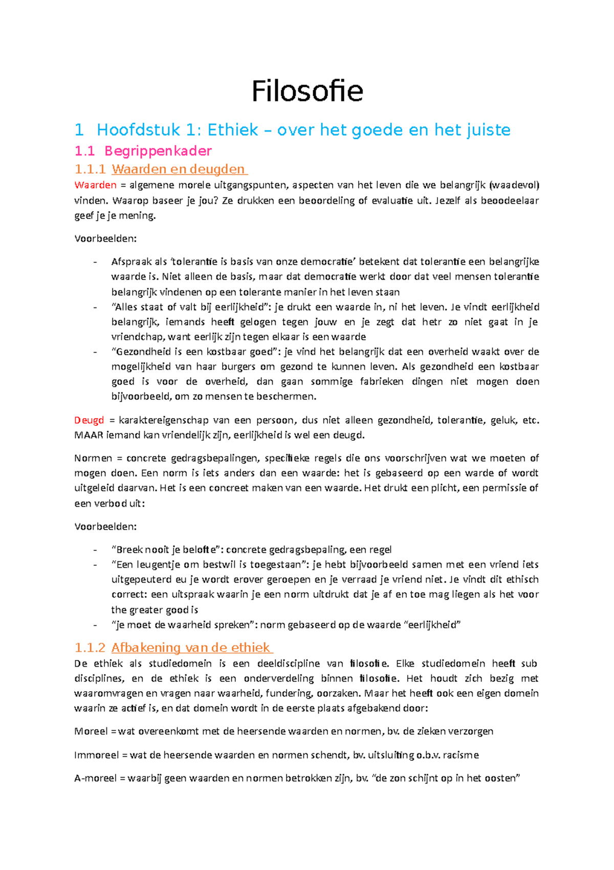 Filosofie - Notities - Filosofie 1 Hoofdstuk 1: Ethiek – over het goede en het juiste 1 - Studocu