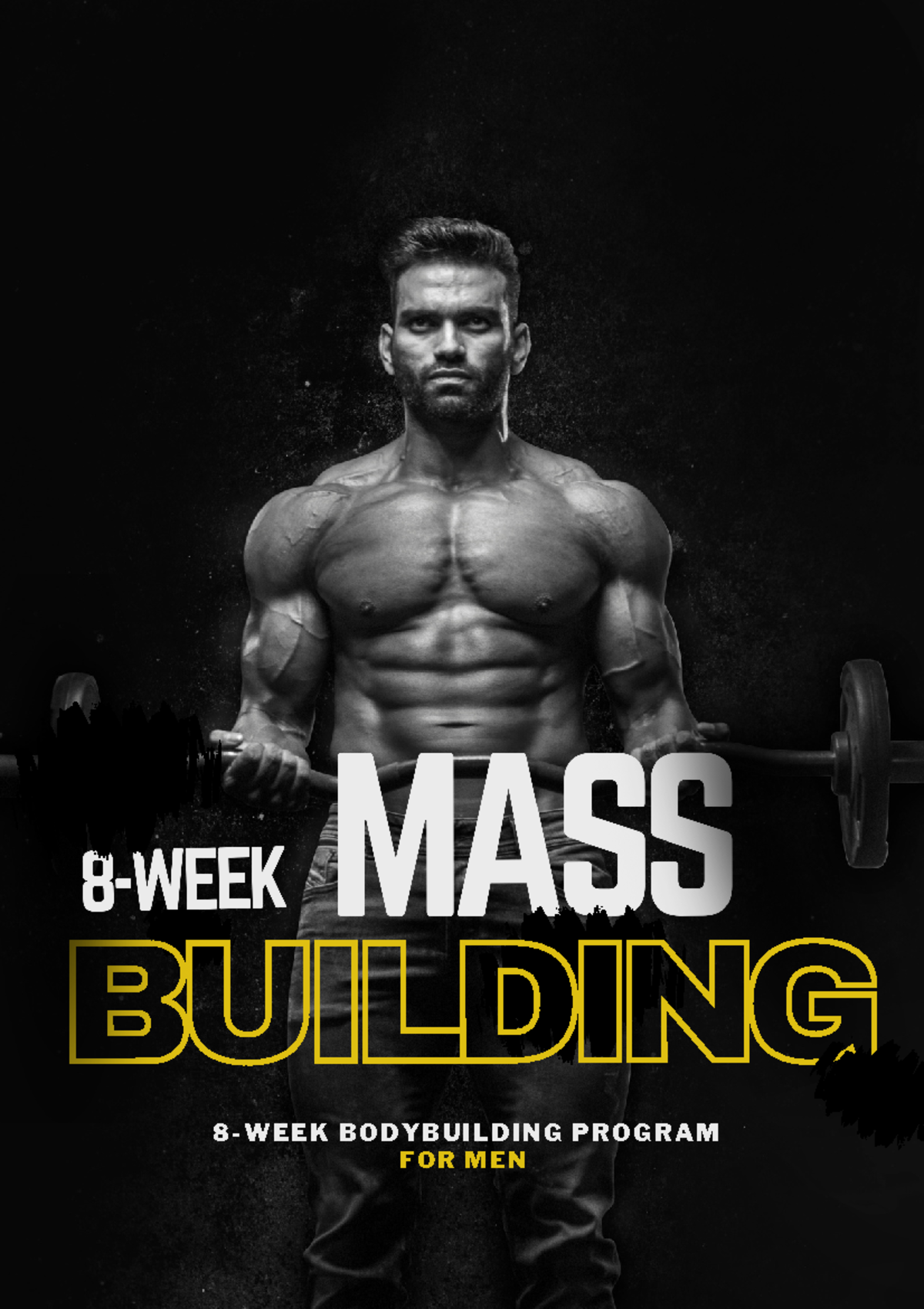 8-Week Mass Building Program - 8 - W E E K B O D Y B U I L D I N G P R ...