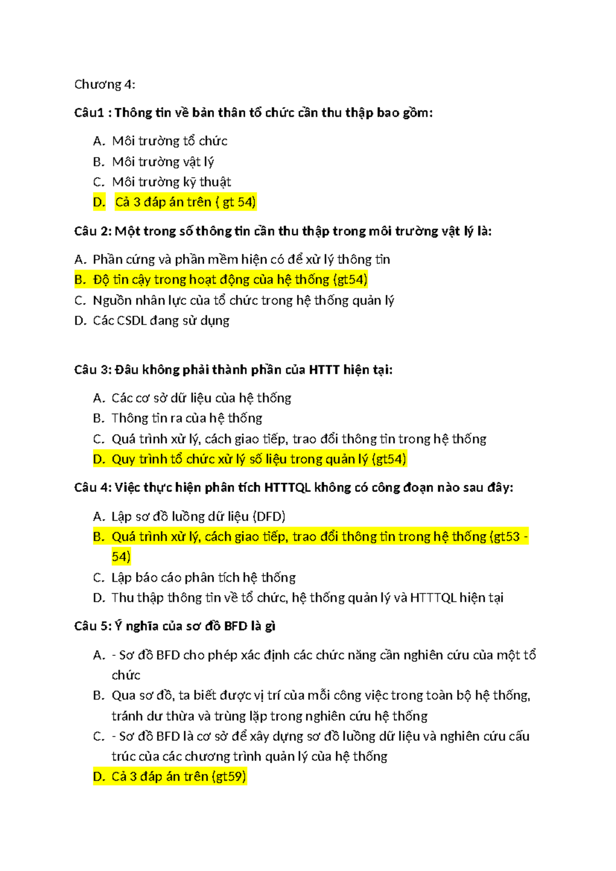 Trắc nhiệm httt c4 - câu trắc nghiệm - Chương 4: Câu1 : Thông tin về bản thân tổ chức cần thu ...