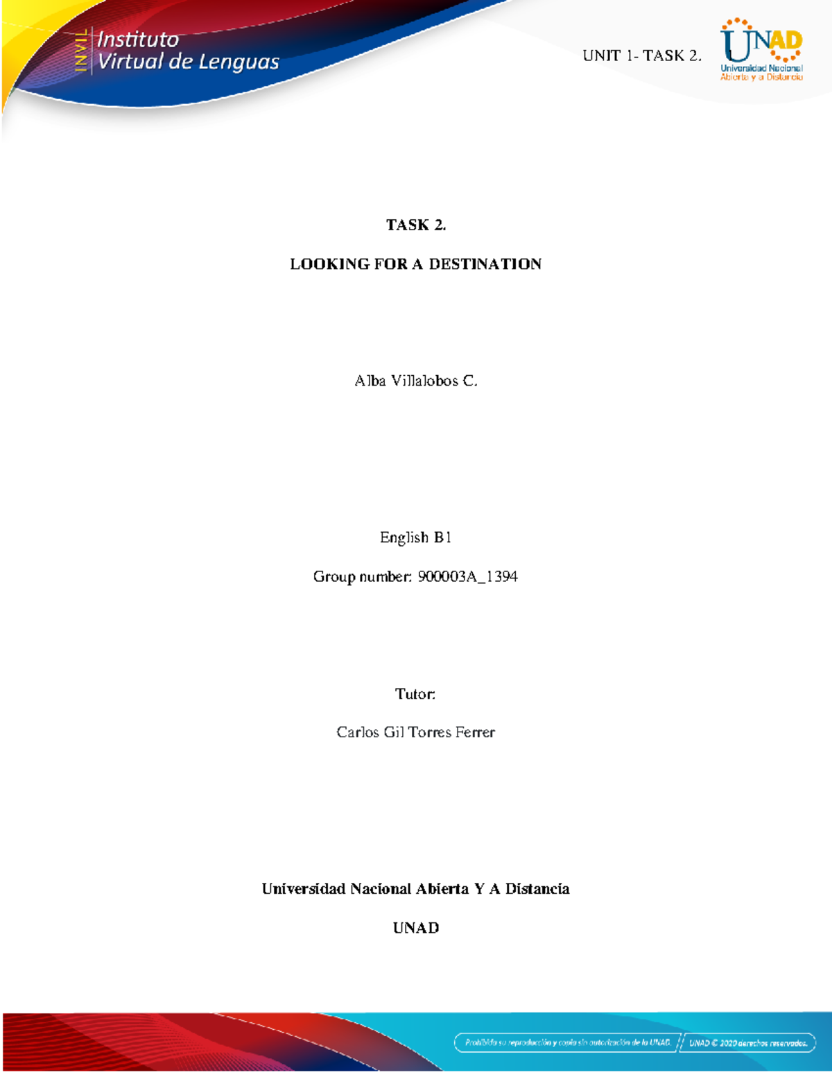Task2 lookingfordestination Alba Villalobos - UNIT 1- TASK 2. 1 TASK 2. LOOKING FOR A ...