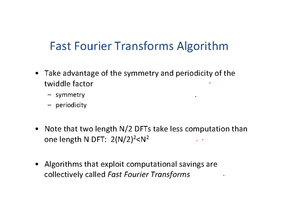 FFT1 - NOTES - • Take advantage of the symmetry and periodicity of the ...