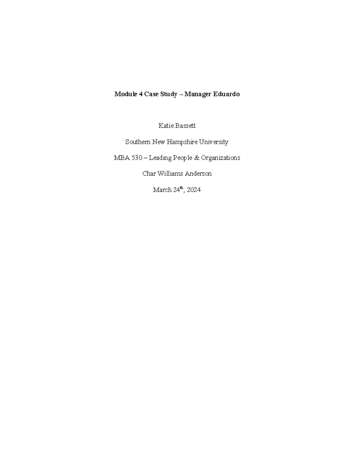 Module 4 Case Study - Module 4 Case Study – Manager Eduardo Katie Bassett Southern New Hampshire ...