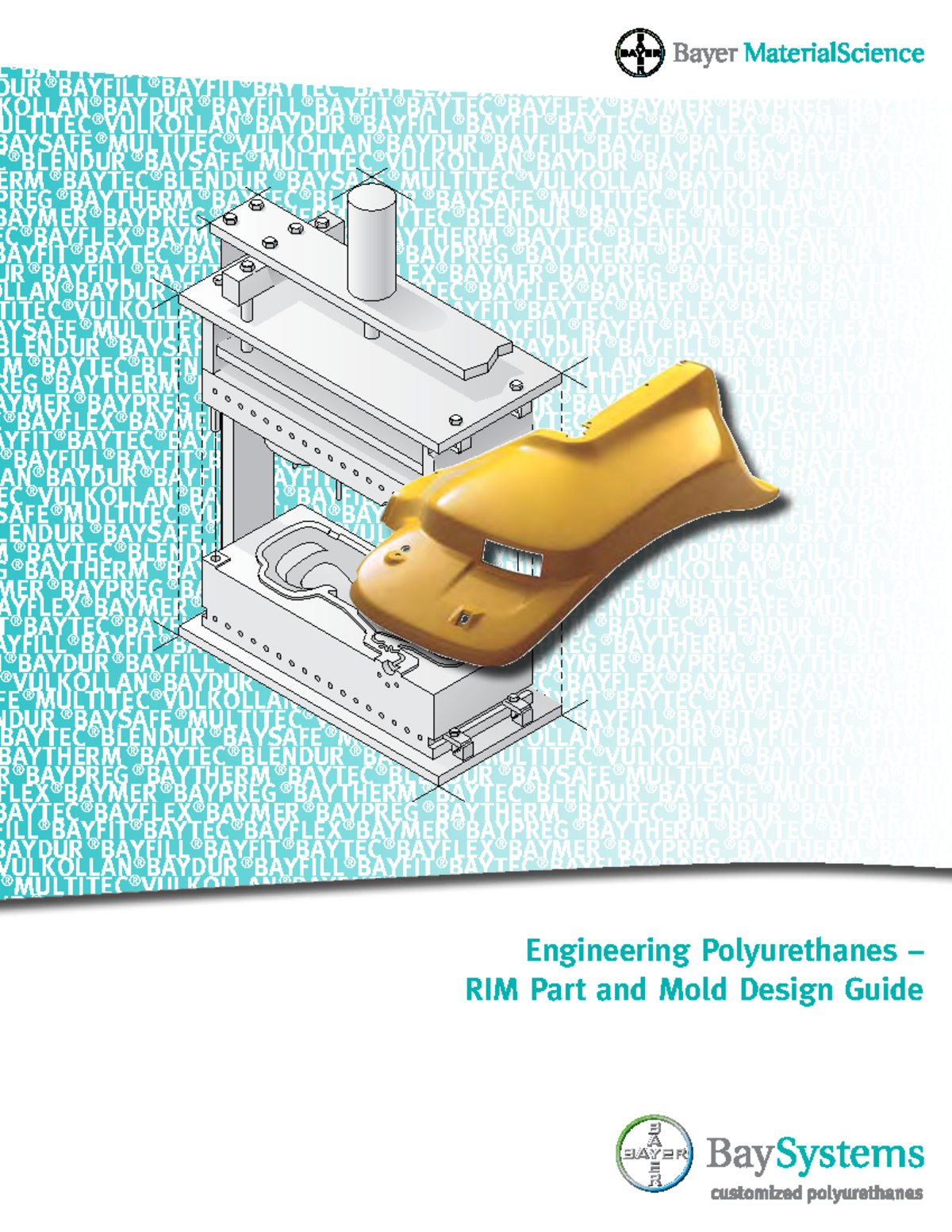 RIM-Part Mold Design Guide - ®BAYTEC BLENDUR BAYSAFE MULTITEC VULKOLLAN ...