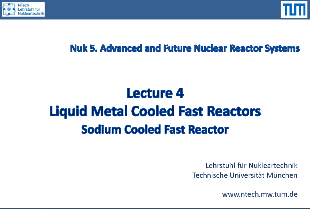 Lecture 4 Rev 1 Sodium Cooled Reactor Class - Lehrstuhl für ...