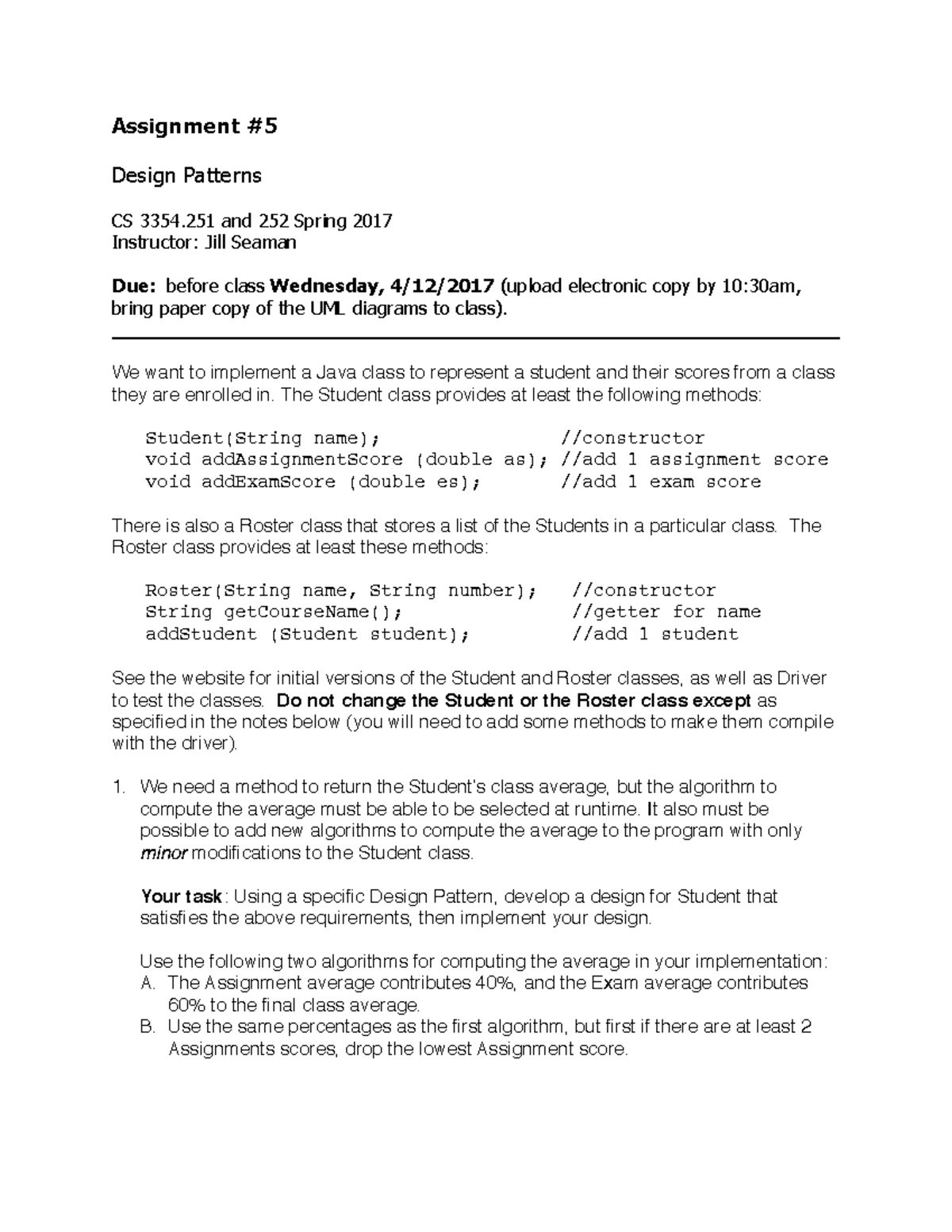 Assignment 5 - CS 3354 - Assignment Design Patterns CS 3354 and 252 Spring 2017 Instructor: Jill ...