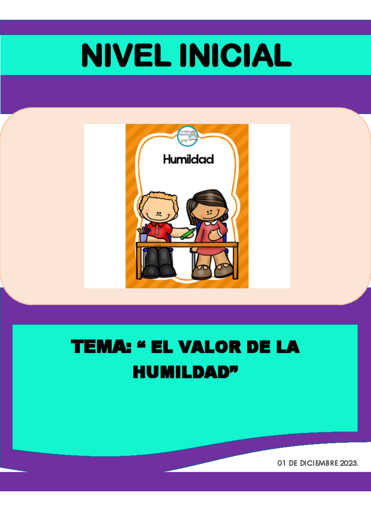 Sesion EL Valor DE LA Humildad - NIVEL INICIAL TEMA: “ EL VALOR DE LA ...