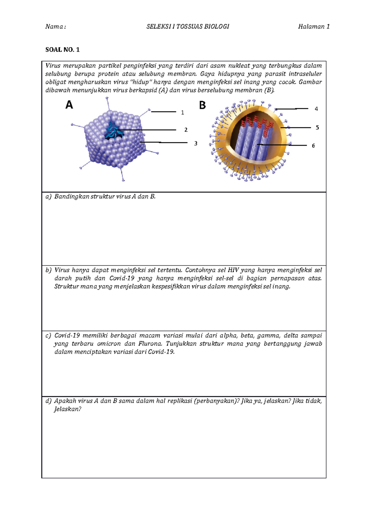 Soal olimpiade biologi 4 - SOAL NO. 1 Virus merupakan partikel ...