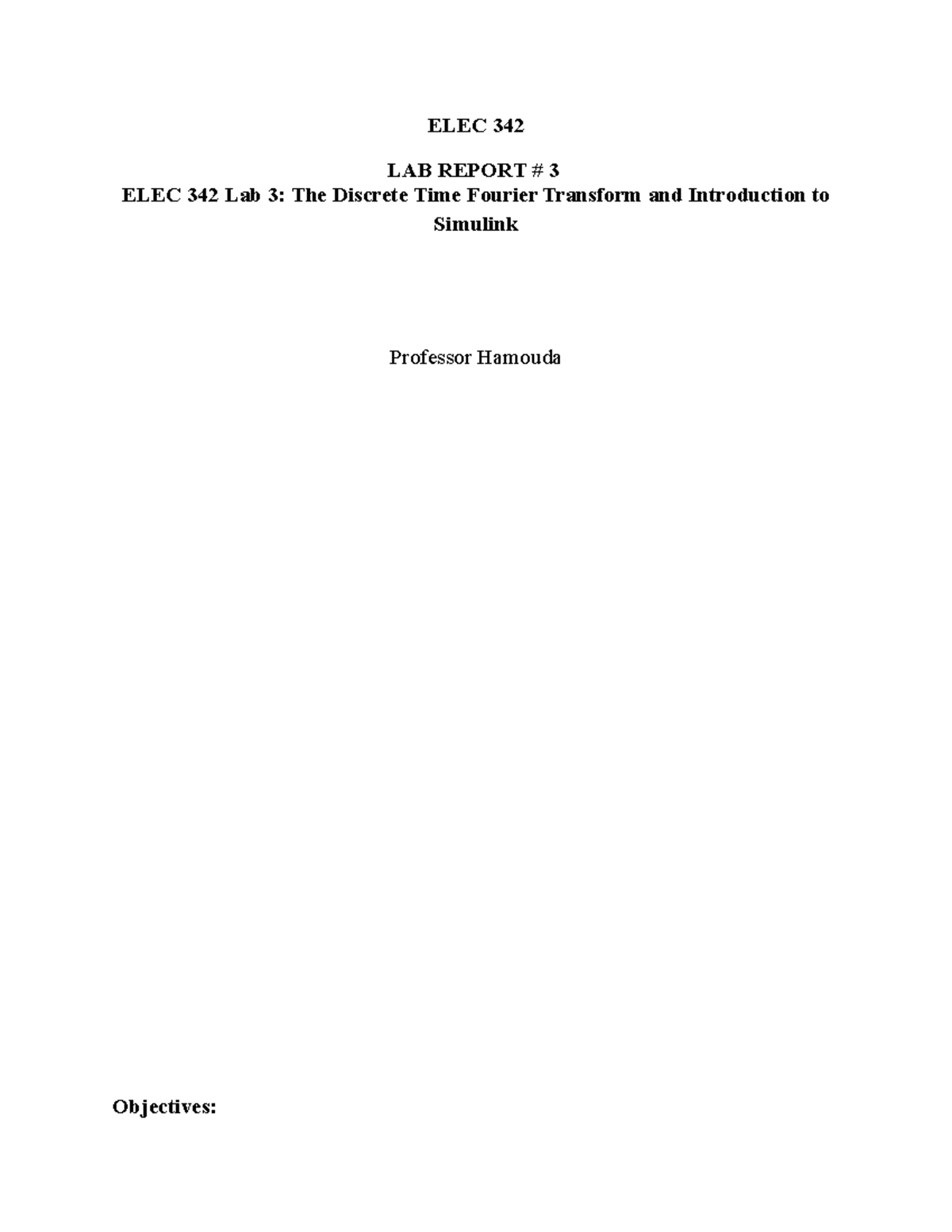 ELEC 342 lab report 3 - ELEC 342 LAB REPORT # 3 ELEC 342 Lab 3: The Discrete Time Fourier ...