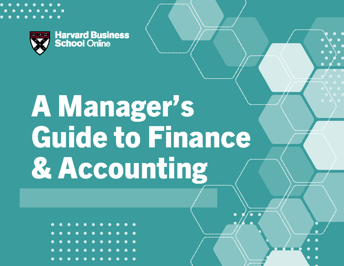 Managers Guide to Financial Statement - A Manager’s Guide to Finance ...