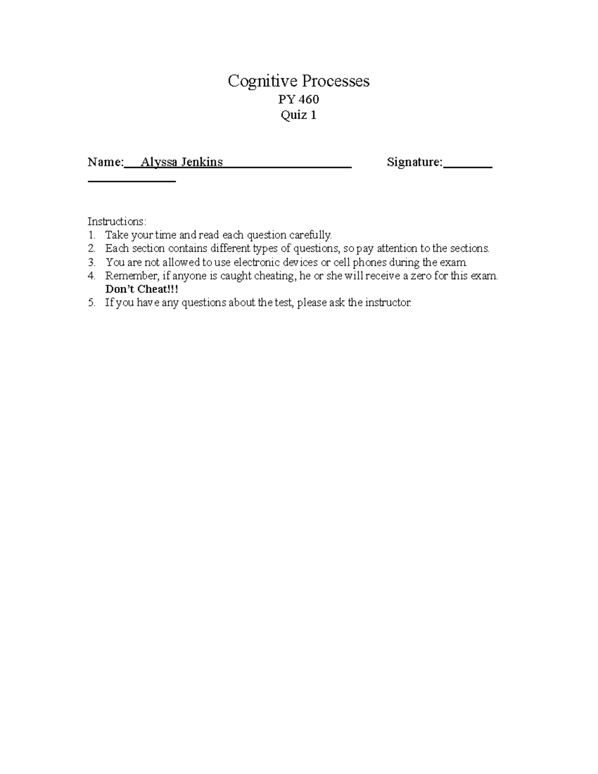 Cognitive Processes Quiz 1 - Cognitive Processes PY 460 Quiz 1 Name: Alyssa Jenkins Signature ...