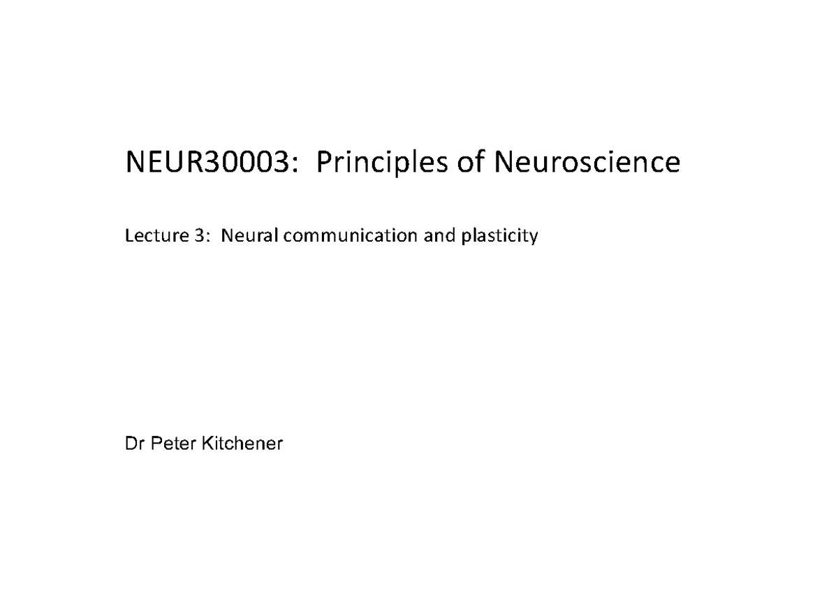 Principles of neuroscience lecture 3 notes - NEUR30003: Principles of ...