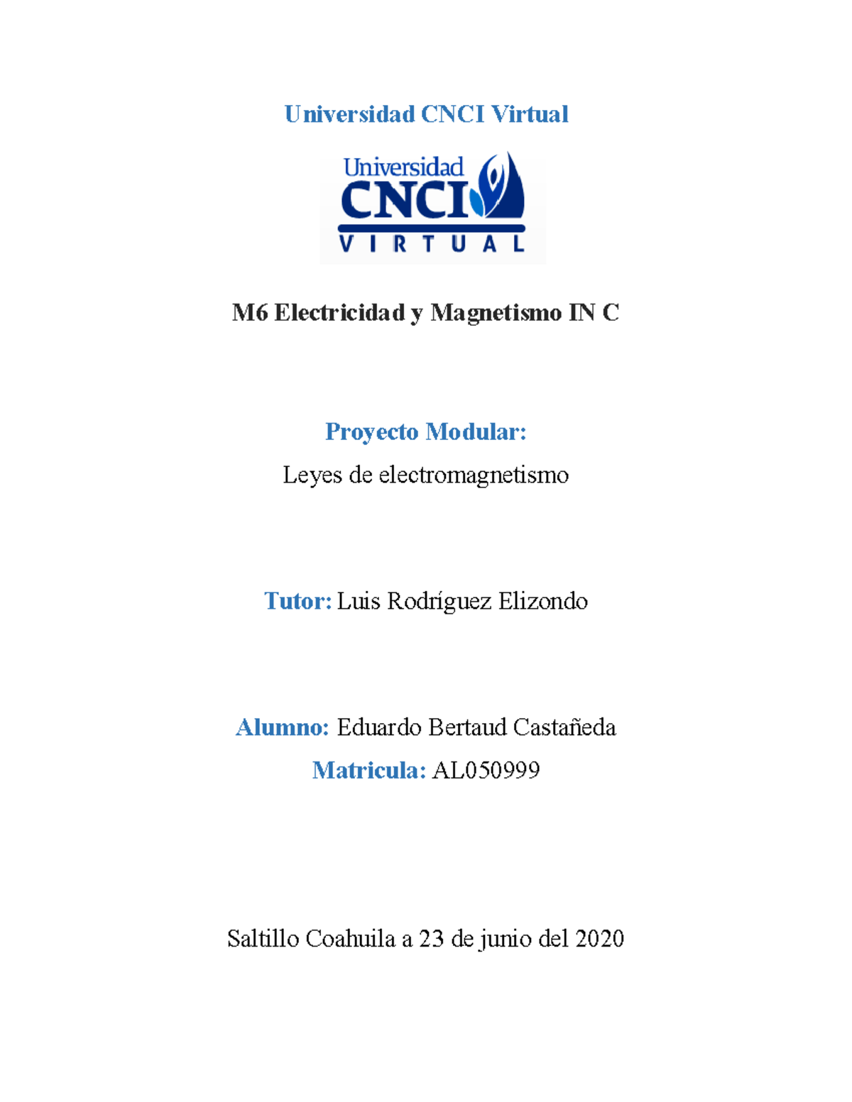M6 Electricidad y magnetismo IN C. Proyecto Modular - Universidad CNCI Virtual M6 Electricidad y ...