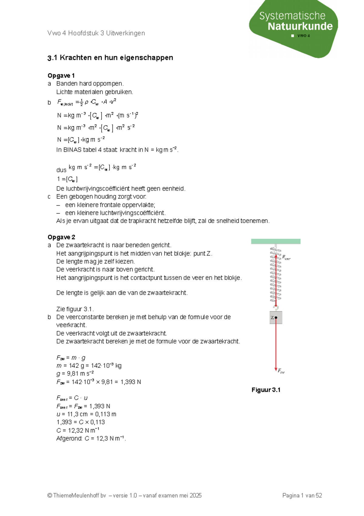 S SV 03 uitwerkingen - H3 SYSTEMATISCHE NATUURKUNDE ANTWOORDEN - 3 Krachten en hun eigenschappen ...