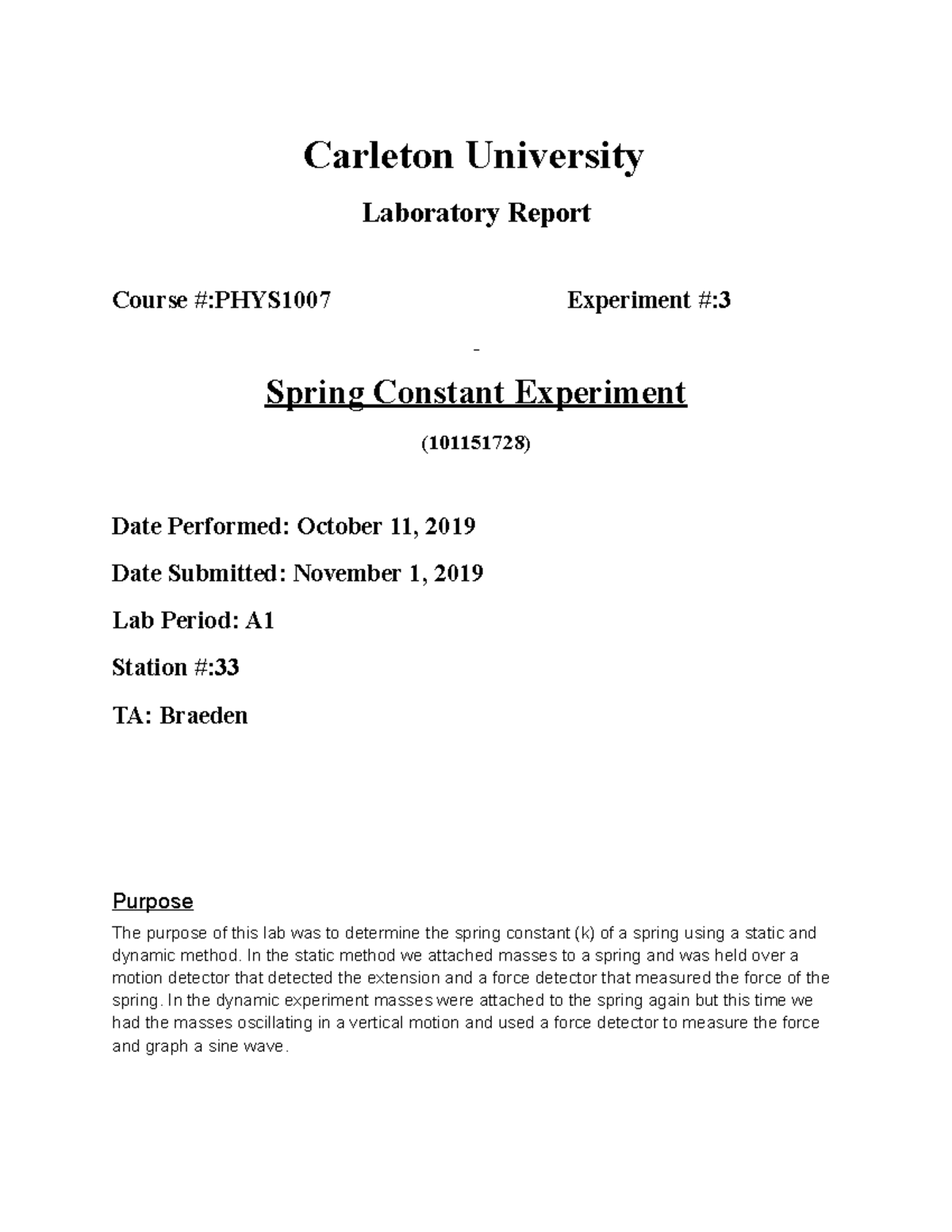 Phys Lab 3 Spring constant - Carleton University Laboratory Report Course #:PHYS1007 Experiment ...