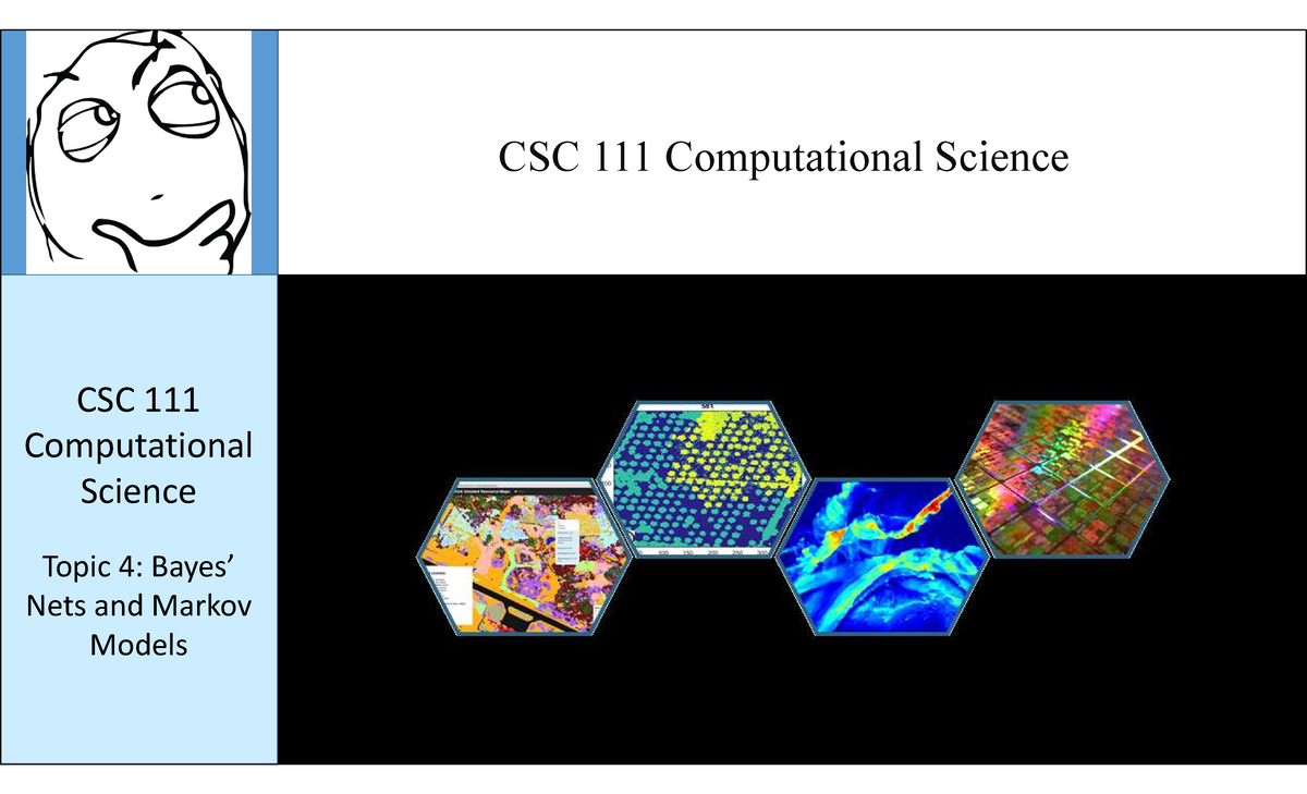 CSC 111 Lecture 4 Bayes Markov Chains - CSC 111 Computational Science ...