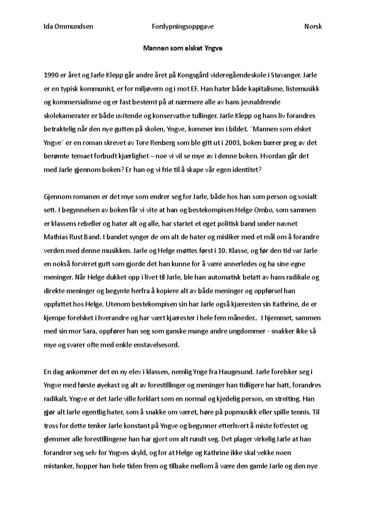 Mannen som elsket Yngve - fordypningsoppgave - Mannen som elsket Yngve 1990 er året og Jarle ...