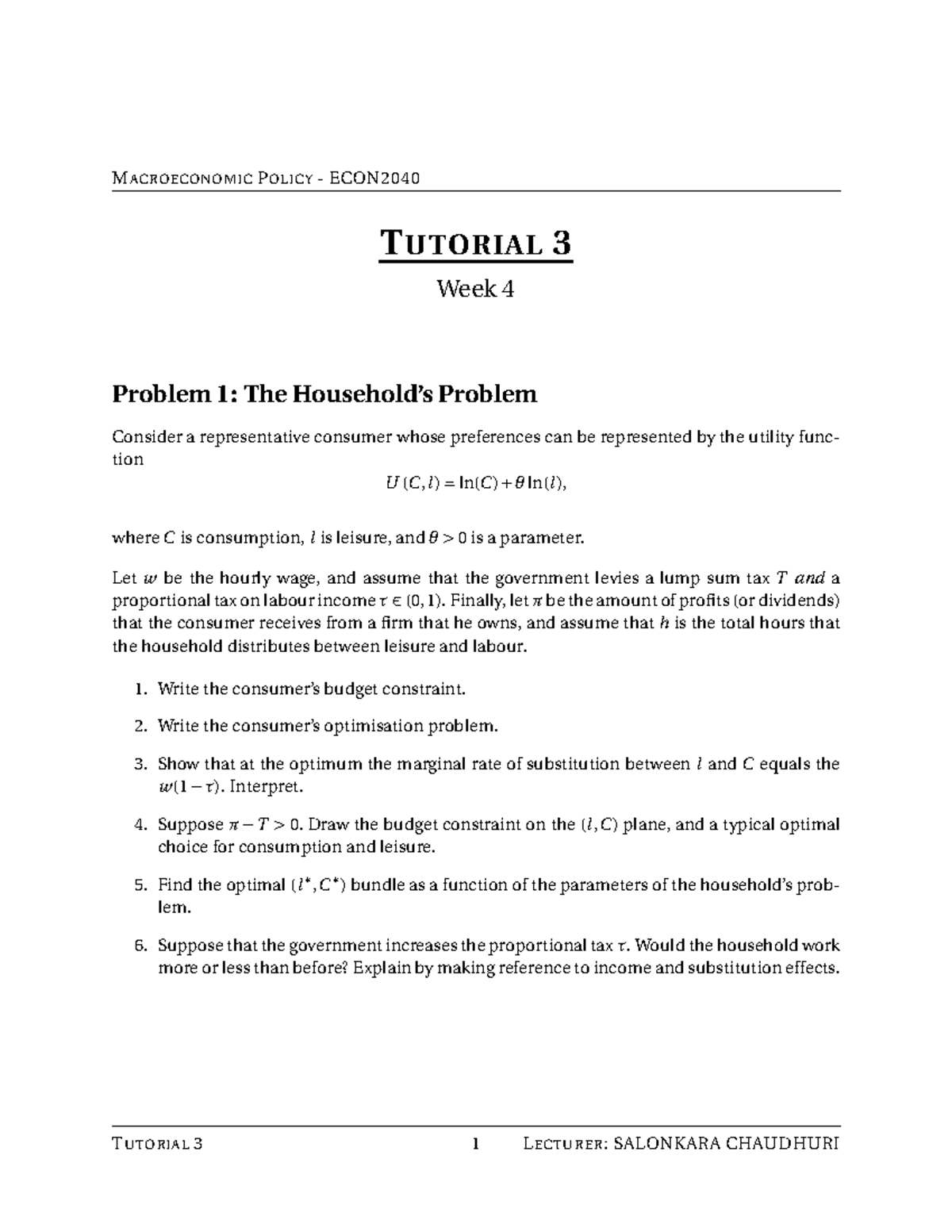 Tutorial 3 (ECON2040) - MACROECONOMIC POLICY - ECON TUTORIAL 3 Week 4 Problem 1: The Household’s ...