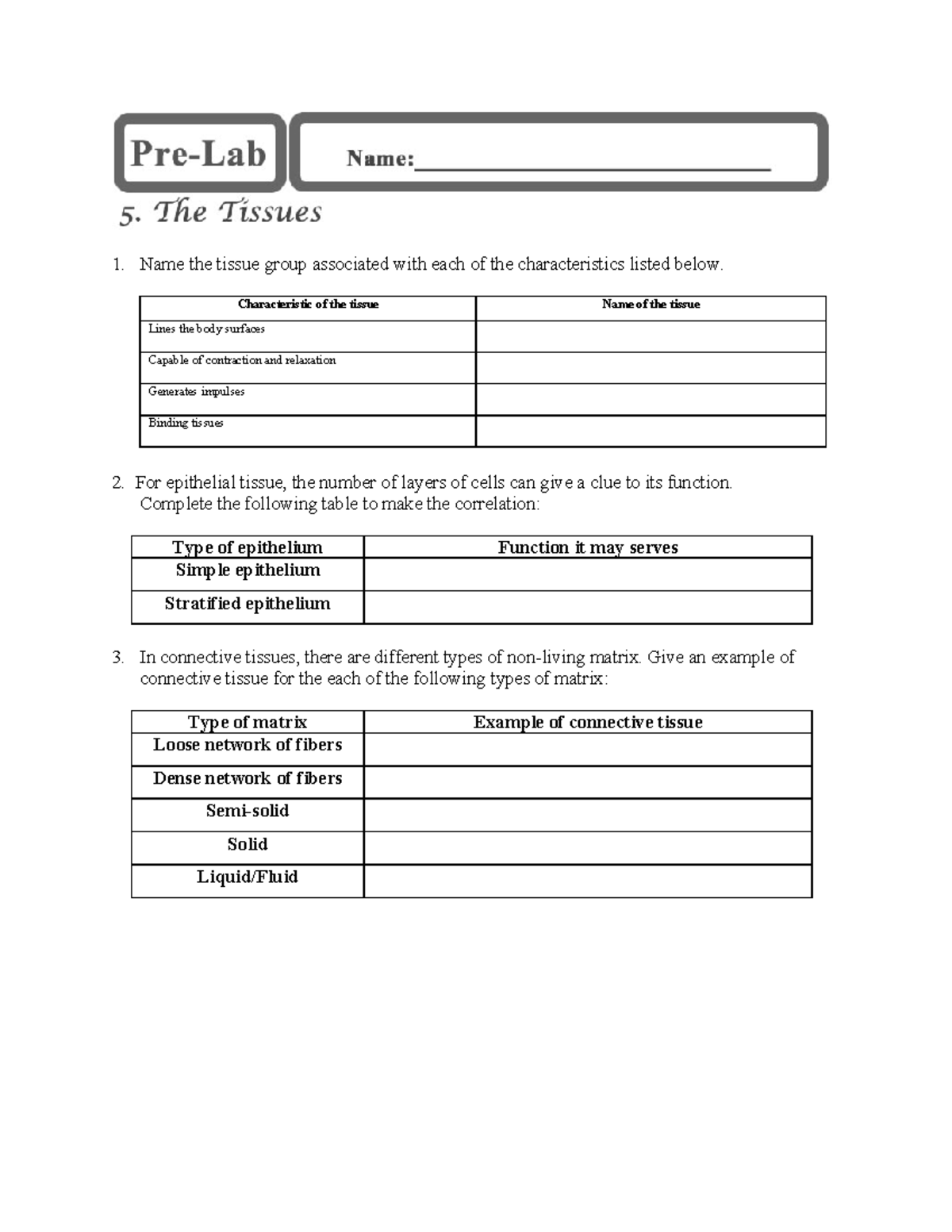 Post lab 5 - lab work - Name the tissue group associated with each of ...