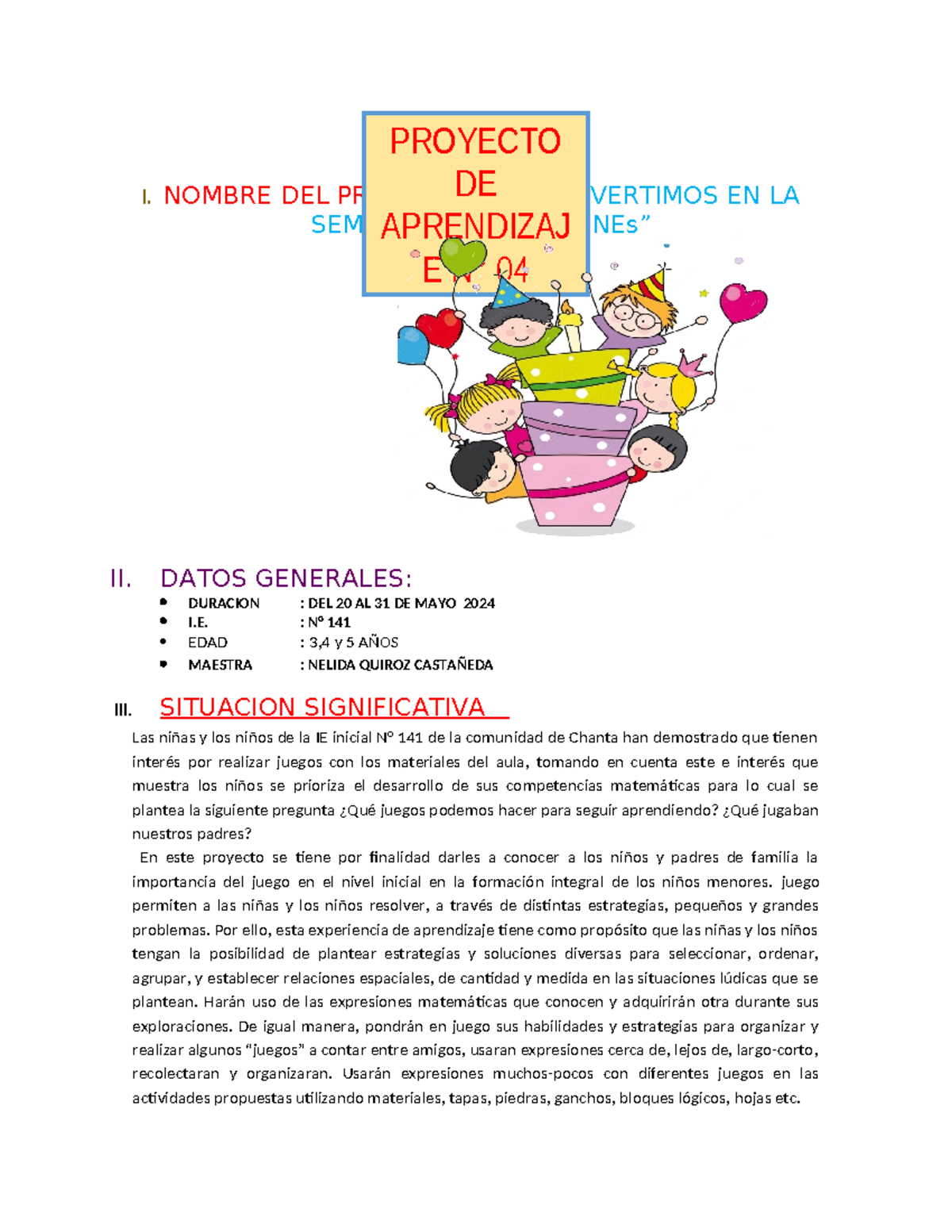 Proyecto de aprendizaje N°04 festejando - I. NOMBRE DEL PROYECTO: “NOS DIVERTIMOS EN LA SEMANA ...