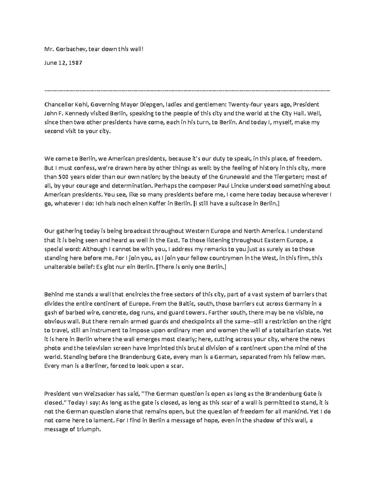 Reagan - Tear down this wall - Mr. Gorbachev, tear down this wall! June ...