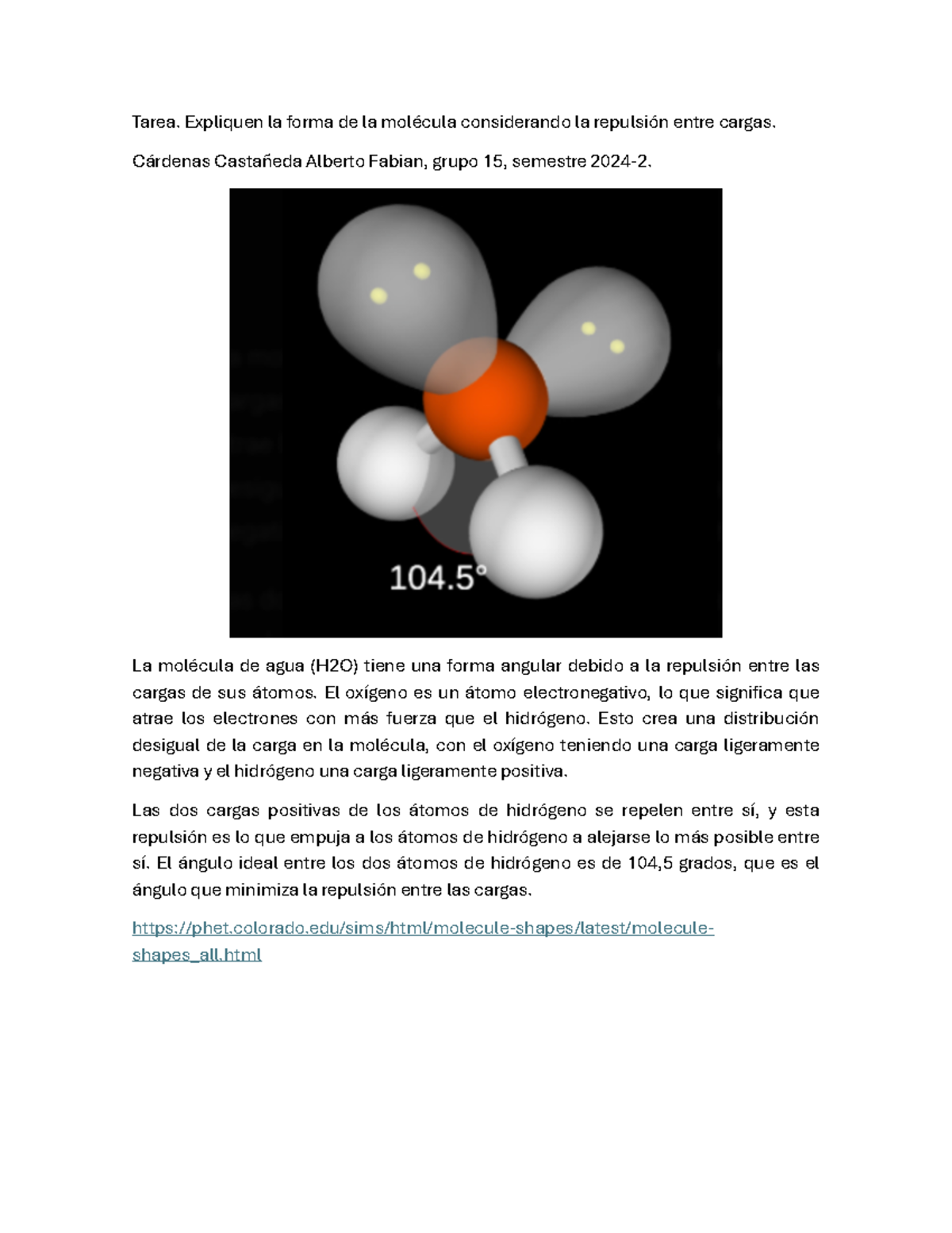 Tarea molecula - Tarea. Expliquen la forma de la molécula considerando ...