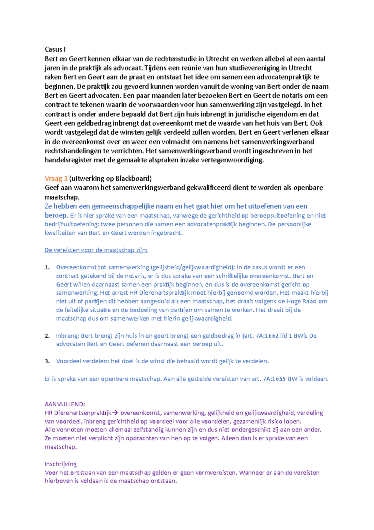 Werkgroep 1 vennootschappen - Casus I Bert en Geert kennen elkaar van ...