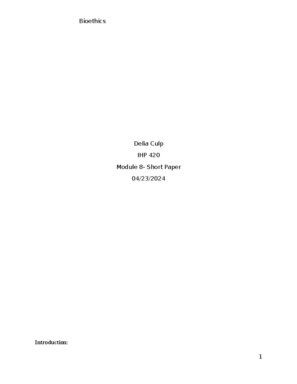 IHP 420 Module 8 Short paper Culp - Delia Culp IHP 420 Module 8- Short ...